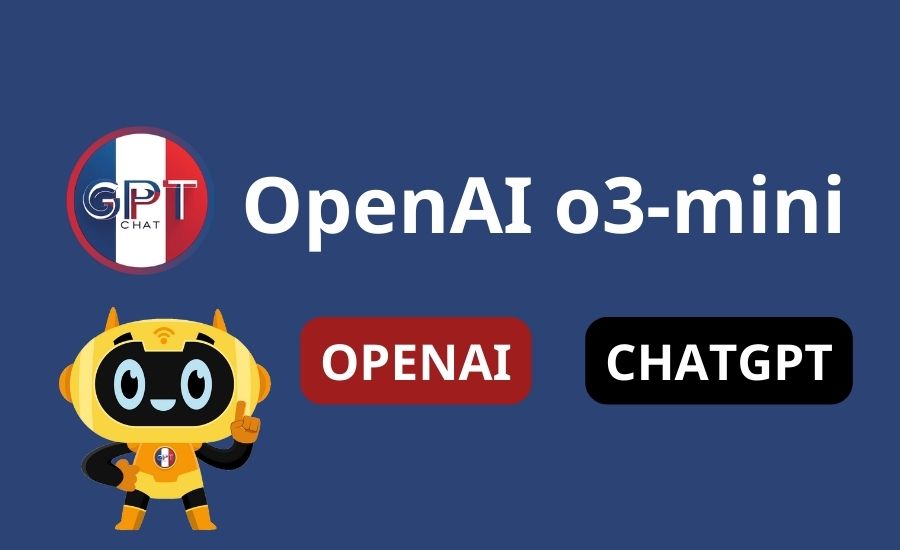 OpenAI O3-mini | GPTChat Gratuit